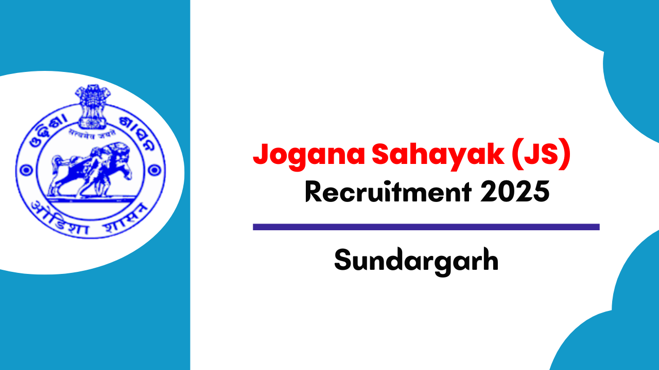 Sundargarh Jogana Sahayak Vacancy 2025 : Check Important Dates ...